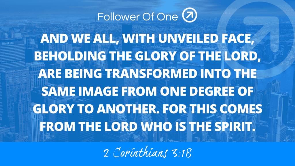 Glory In a Mirror - 2 Corinthians 3:18 - Follower Of One