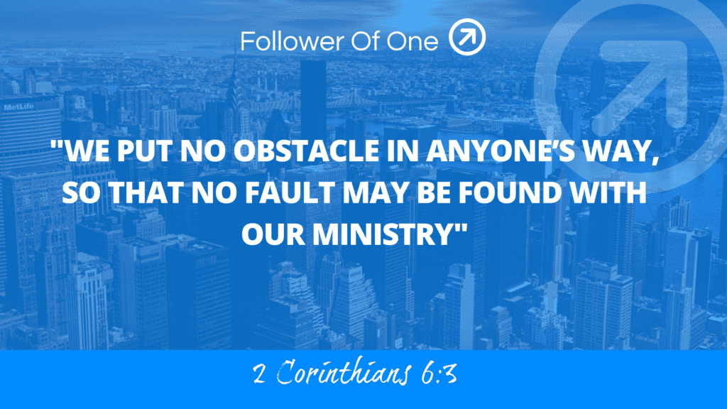 Giving No Cause for Offense - 2 Corinthians 6:3 - Follower Of One