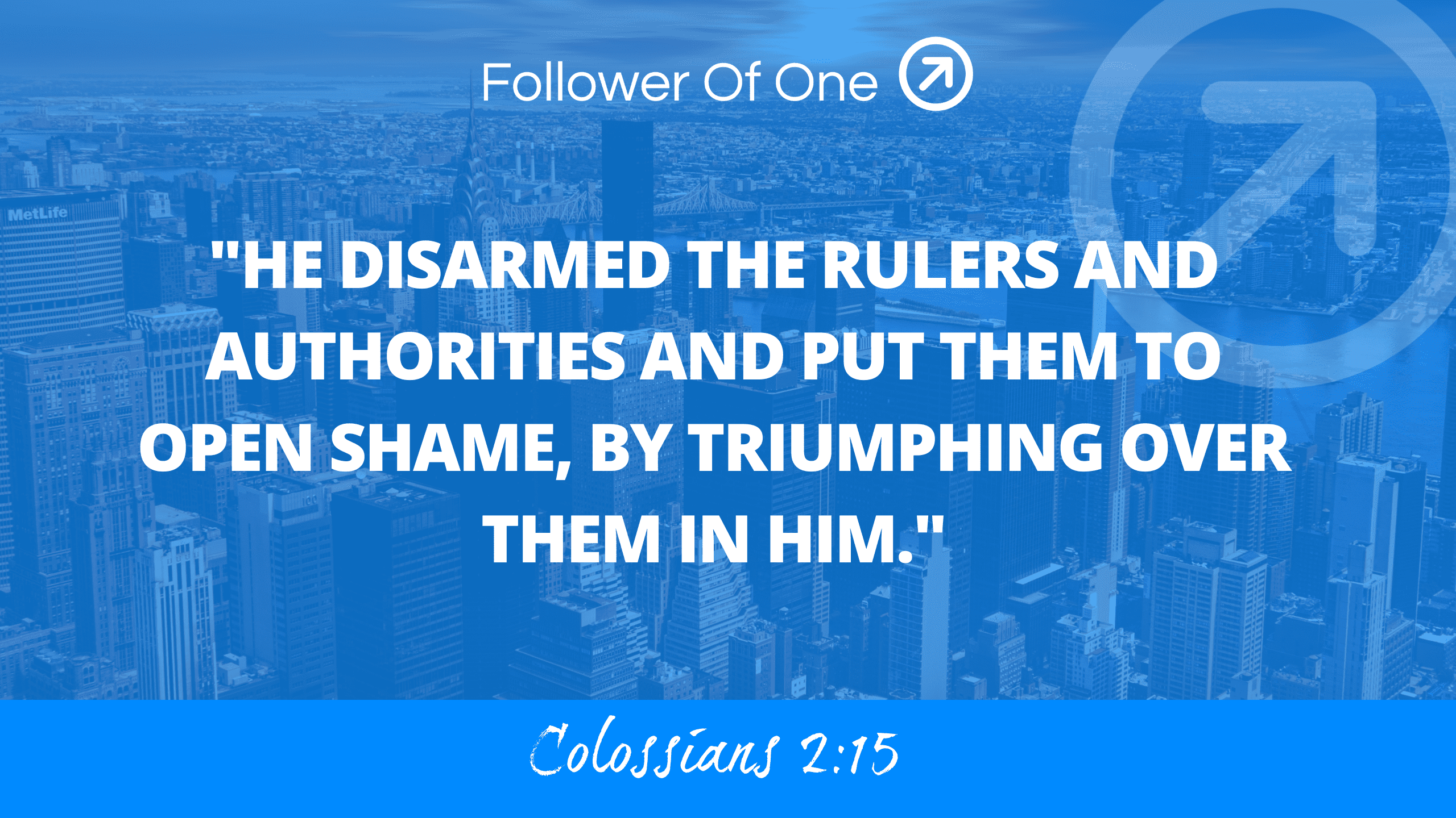Our Enemy Is Disarmed - Colossians 2:15 - Follower Of One