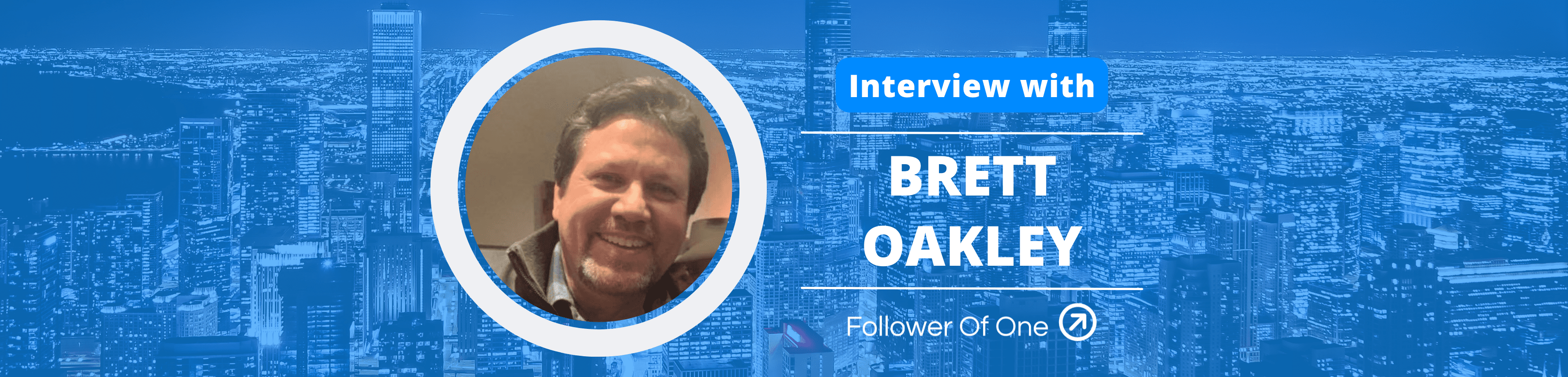 How Faith Impacts Everyday Life with Brett Oakley #130 - Follower Of One