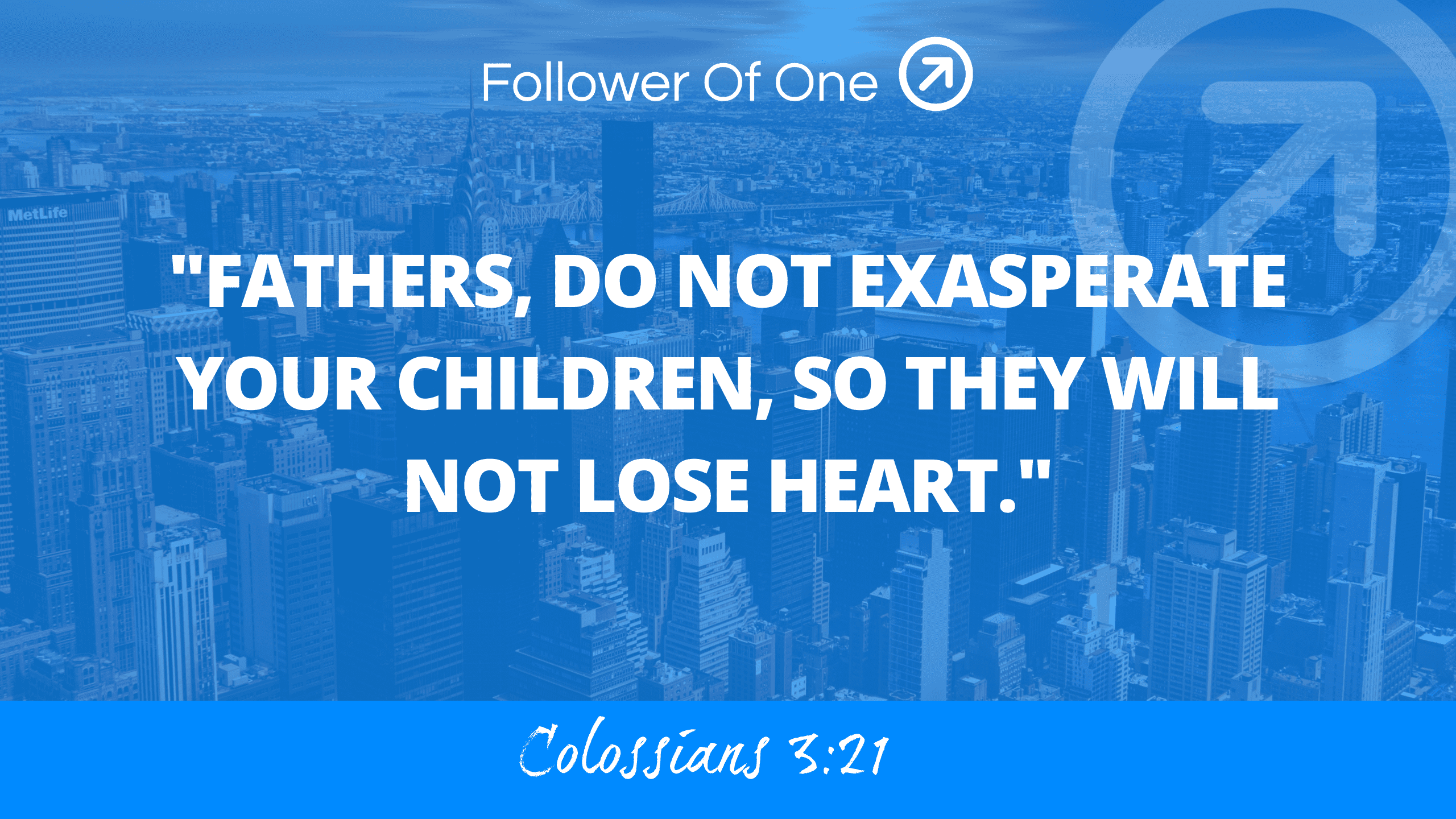 A Call to Fathers - Colossians 3:21 - Follower Of One
