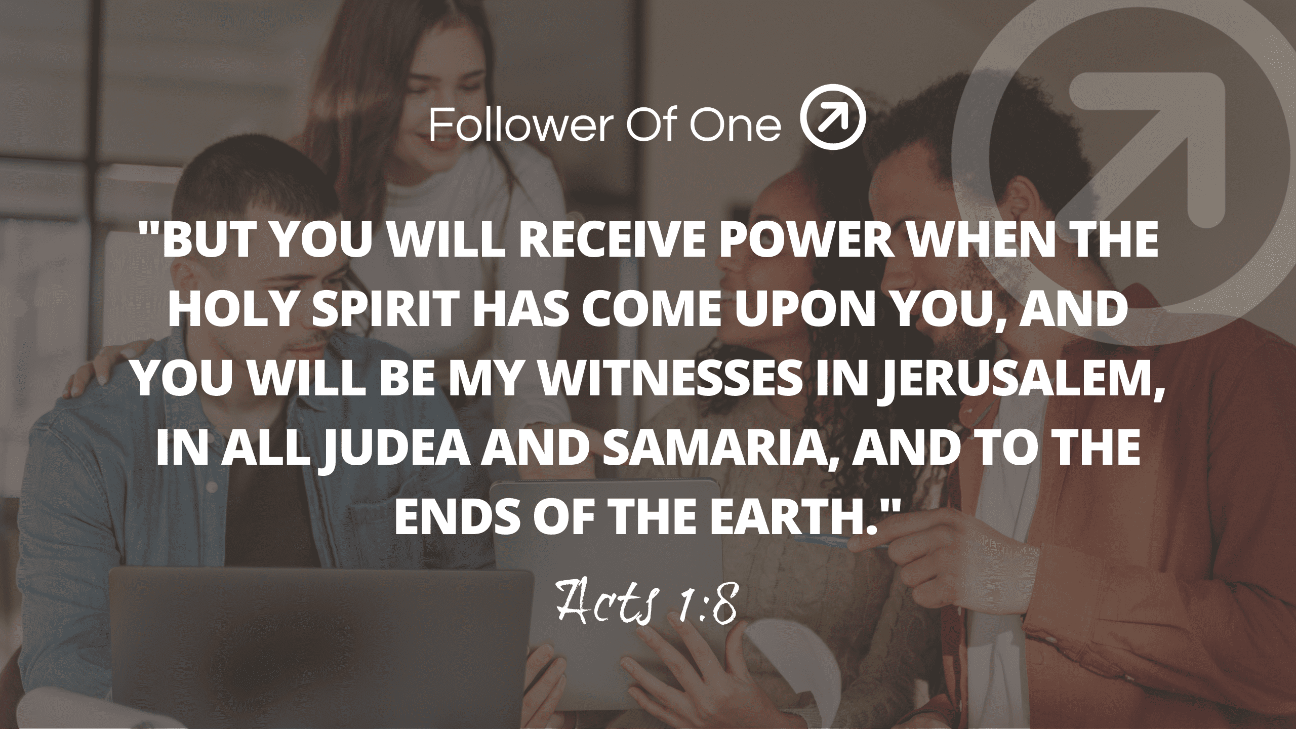 The Follower of One Vision - Acts 1:8 - Follower Of One