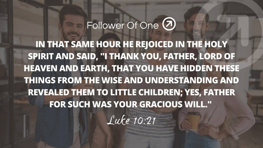 Hidden from the Wise - Luke 10:21 - Follower Of One