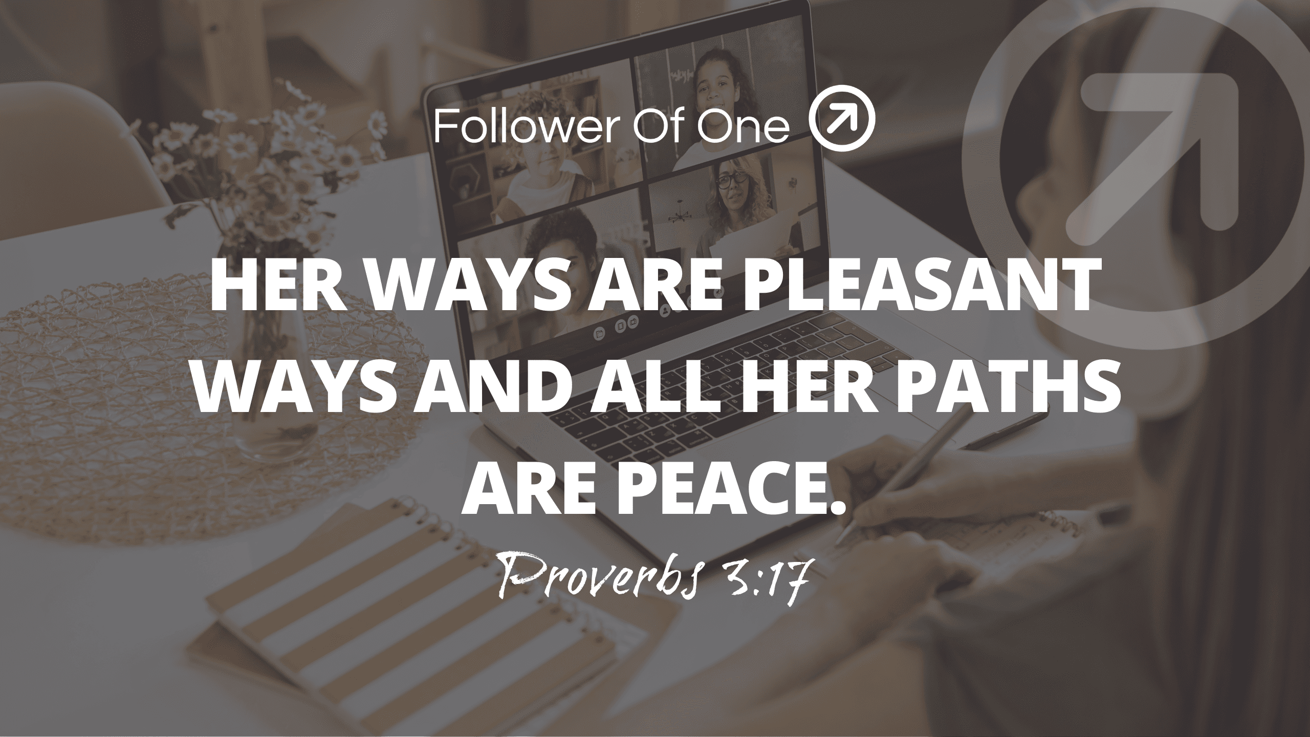 Benefits of Wisdom Part 4 Peace - Proverbs 3:17 - Follower Of One