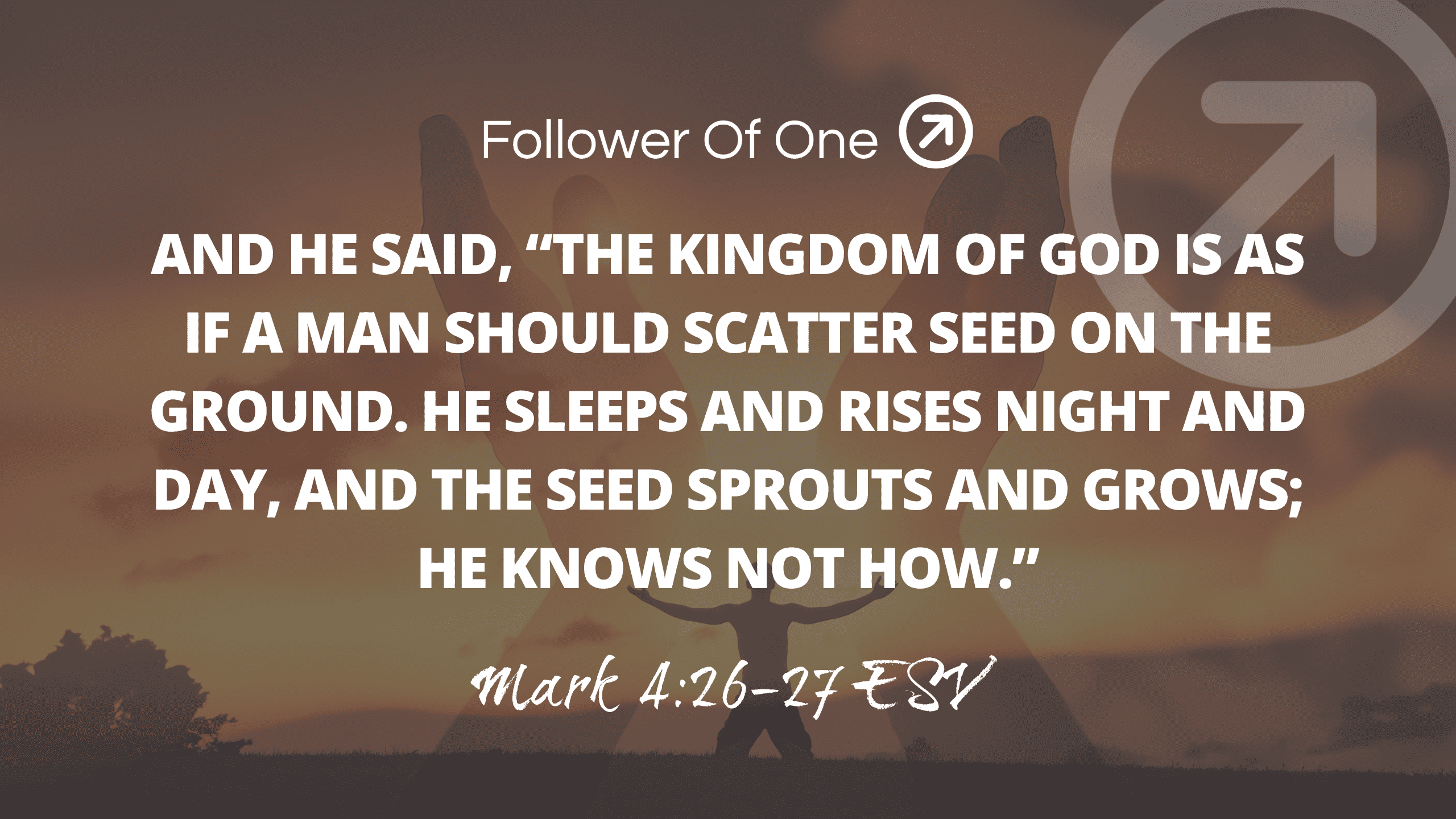 How Does a Seed Grow? - Mark 4:26-27 - Follower Of One
