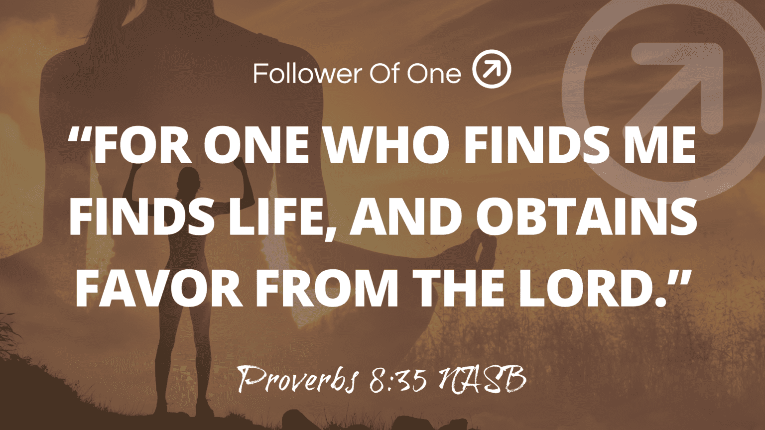 How to Obtain Favor from the Lord - Proverbs 8:35 - Follower Of One