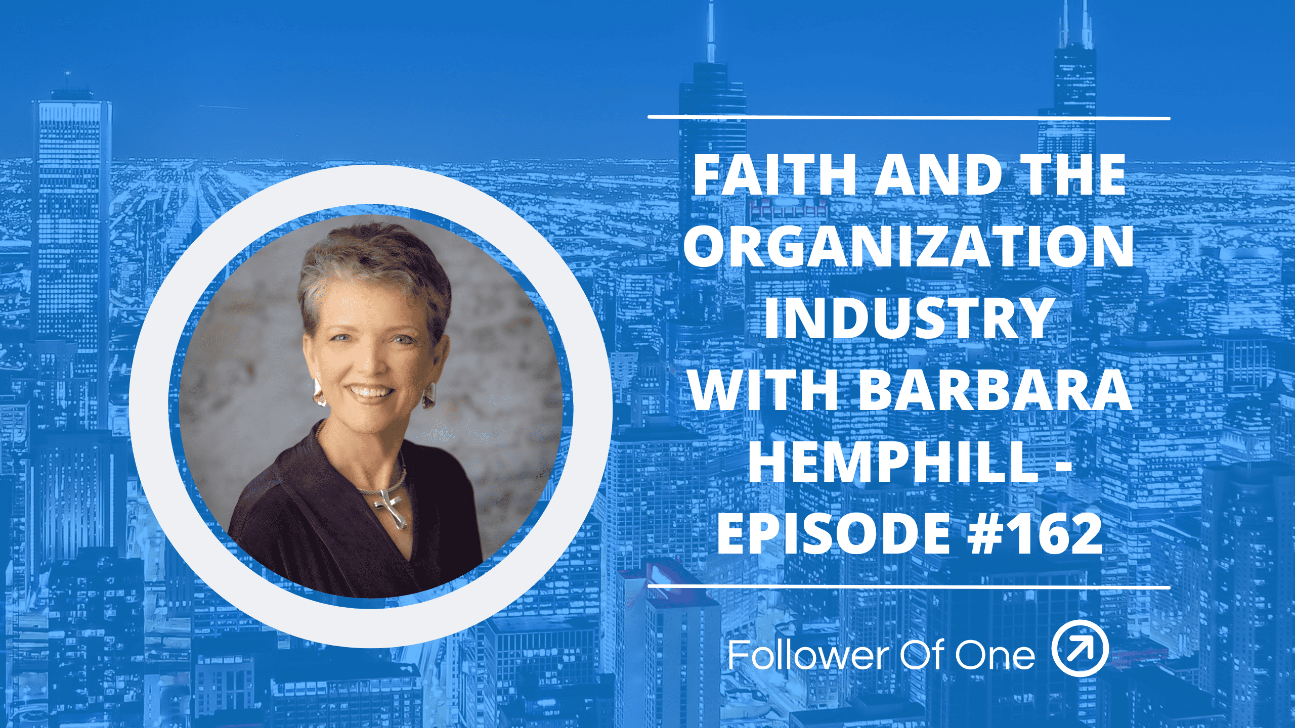 Faith And The Organization Industry With Barbara Hemphill Episode